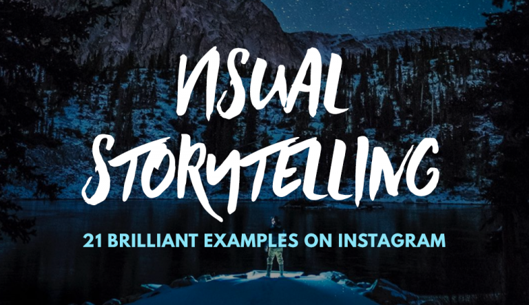 21 Compelling Examples of Visual Storytelling on Instagram