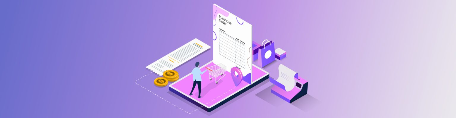 Purchase Order: What Is It and How Do You Create One?