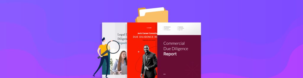 Due Diligence Reports: A Complete Guide [+ Templates]