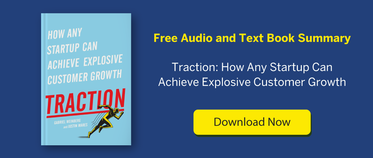 Traction Book Summary: How Any Startup Can Achieve Explosive Customer ...